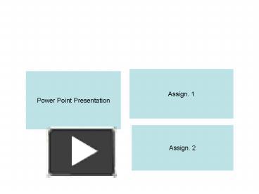 PPT – Assign' 1 PowerPoint presentation | free to view - id: 185532-ZDc1Z
