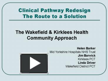 Clinical Pathway Redesign The Route to a Solution presentation | free ...
