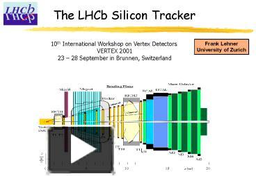 PPT – The LHCb Silicon Tracker PowerPoint presentation | free to view ...
