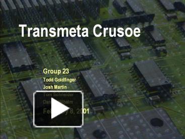 PPT – Transmeta Crusoe PowerPoint presentation | free to download - id ...