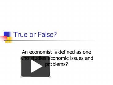 PPT – True or False PowerPoint presentation | free to view - id: 18809c ...