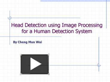 PPT – Head Detection using Image Processing for a Human Detection ...