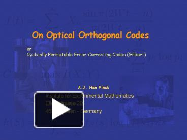 On Optical Orthogonal Codes presentation | free to view