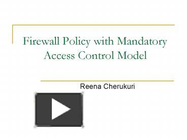 PPT – Firewall Policy with Mandatory Access Control Model PowerPoint ...