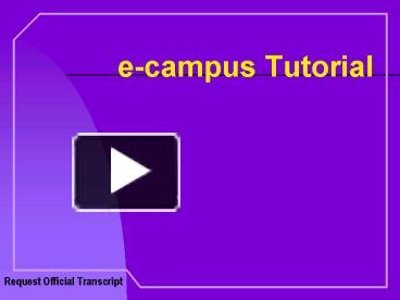 ecampus Tutorial presentation | free to view