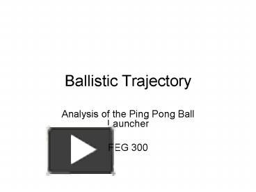 Ballistic Trajectory presentation | free to view