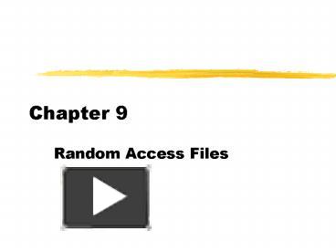 PPT – Random Access Files PowerPoint presentation | free to view - id ...