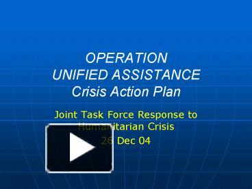 OPERATION UNIFIED ASSISTANCE Crisis Action Plan presentation | free to view