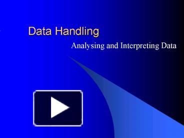 Data Handling presentation | free to view