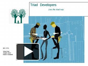PPT – Triad Developers Live the triad way PowerPoint presentation ...