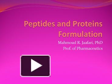 Peptides and Proteins Formulation presentation | free to view