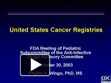 United States Cancer Registries presentation | free to view