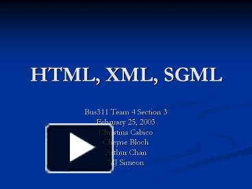 PPT – HTML, XML, SGML PowerPoint presentation | free to view - id ...