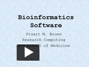 Bioinformatics Software presentation | free to view