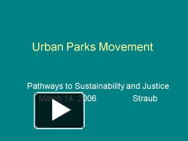 Urban Parks Movement presentation | free to view