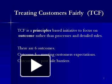 Treating Customers Fairly TCF presentation | free to view