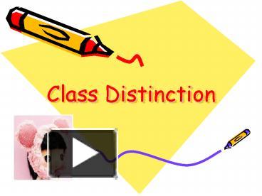 PPT – Class Distinction PowerPoint presentation | free to view - id ...
