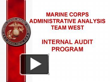 MARINE CORPS ADMINISTRATIVE ANALYSIS TEAM WEST INTERNAL AUDIT PROGRAM ...