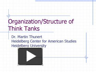 OrganizationStructure of Think Tanks presentation | free to view