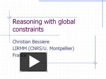 PPT – Reasoning with global constraints PowerPoint presentation | free ...