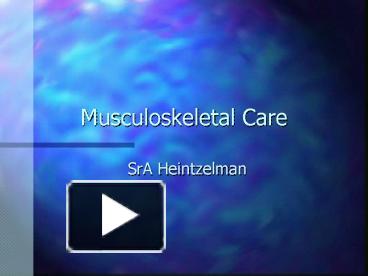 PPT – Musculoskeletal Care PowerPoint presentation | free to view - id ...