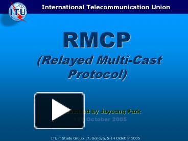 RMCP (Relayed Multi-Cast Protocol) presentation | free to download