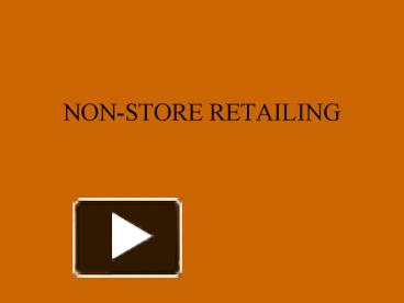 PPT – NONSTORE RETAILING PowerPoint presentation | free to view - id ...