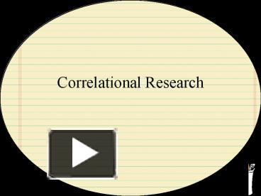 PPT – Correlational Research PowerPoint presentation | free to view ...