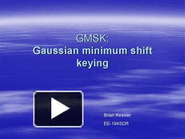 GMSK: Gaussian minimum shift keying presentation | free to view