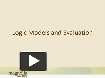 Logic Models and Evaluation presentation | free to view