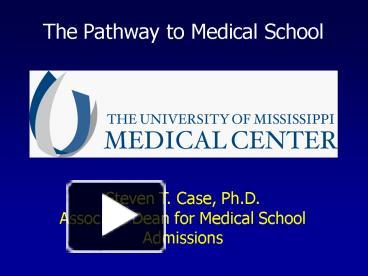 PPT – The Pathway to Medical School PowerPoint presentation | free to ...