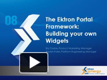 PPT – The Ektron Portal Framework: Building your own Widgets PowerPoint ...