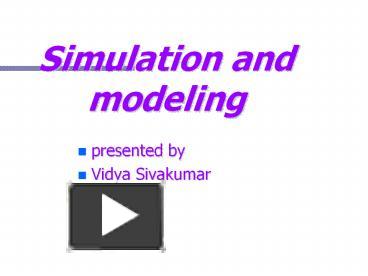 PPT – Simulation and modeling PowerPoint presentation | free to ...