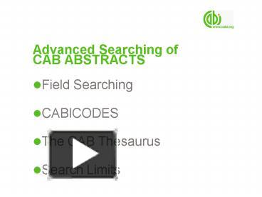 PPT – Advanced Searching of CAB ABSTRACTS PowerPoint presentation ...
