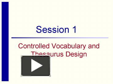 Controlled Vocabulary and Thesaurus Design presentation | free to view