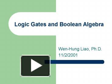 Logic Gates and Boolean Algebra presentation | free to view