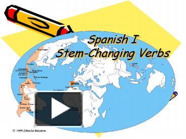 PPT – Spanish I StemChanging Verbs PowerPoint presentation | free to ...