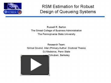 PPT – RSM Estimation for Robust Design of Queueing Systems PowerPoint ...