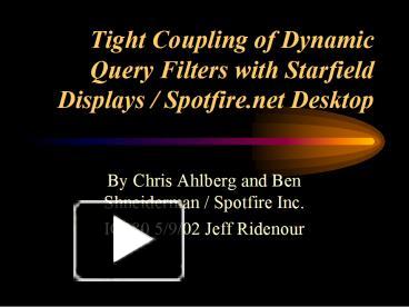 Tight Coupling of Dynamic Query Filters with Starfield Displays ...