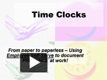 PPT – Time Clocks PowerPoint presentation | free to view - id: 19a5c-ZDkyO