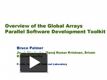 PPT – Overview of the Global Arrays Parallel Software Development ...