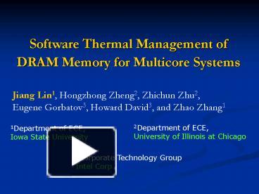 PPT – Software Thermal Management of DRAM Memory for Multicore Systems ...