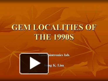 PPT – GEM LOCALITIES OF THE 1990S PowerPoint presentation | free to ...