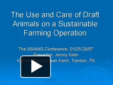 The Use and Care of Draft Animals on a Sustainable Farming Operation ...