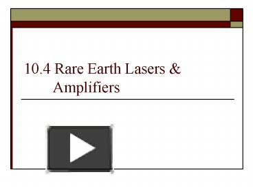 10'4 Rare Earth Lasers presentation | free to view