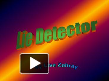 Lie Detector presentation | free to view