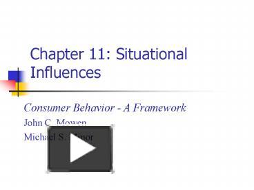 Chapter 11: Situational Influences presentation | free to view