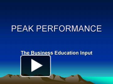 PPT – PEAK PERFORMANCE PowerPoint presentation | free to view - id ...