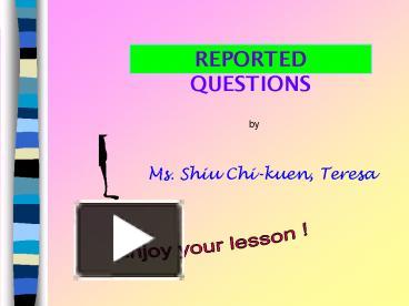 PPT – REPORTED QUESTIONS PowerPoint presentation | free to view - id ...