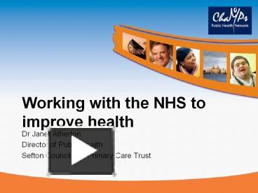 PPT – Working with the NHS to improve health PowerPoint presentation ...
